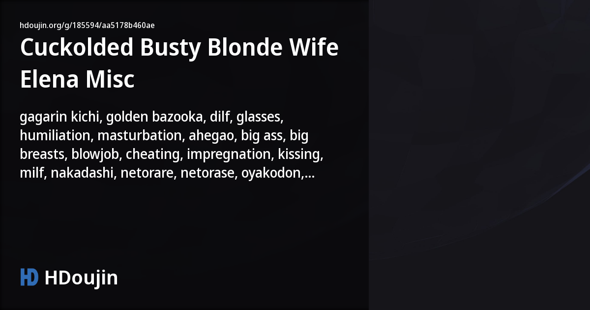 Cuckolded Busty Blonde Wife Elena Misc Hdoujin Galleries